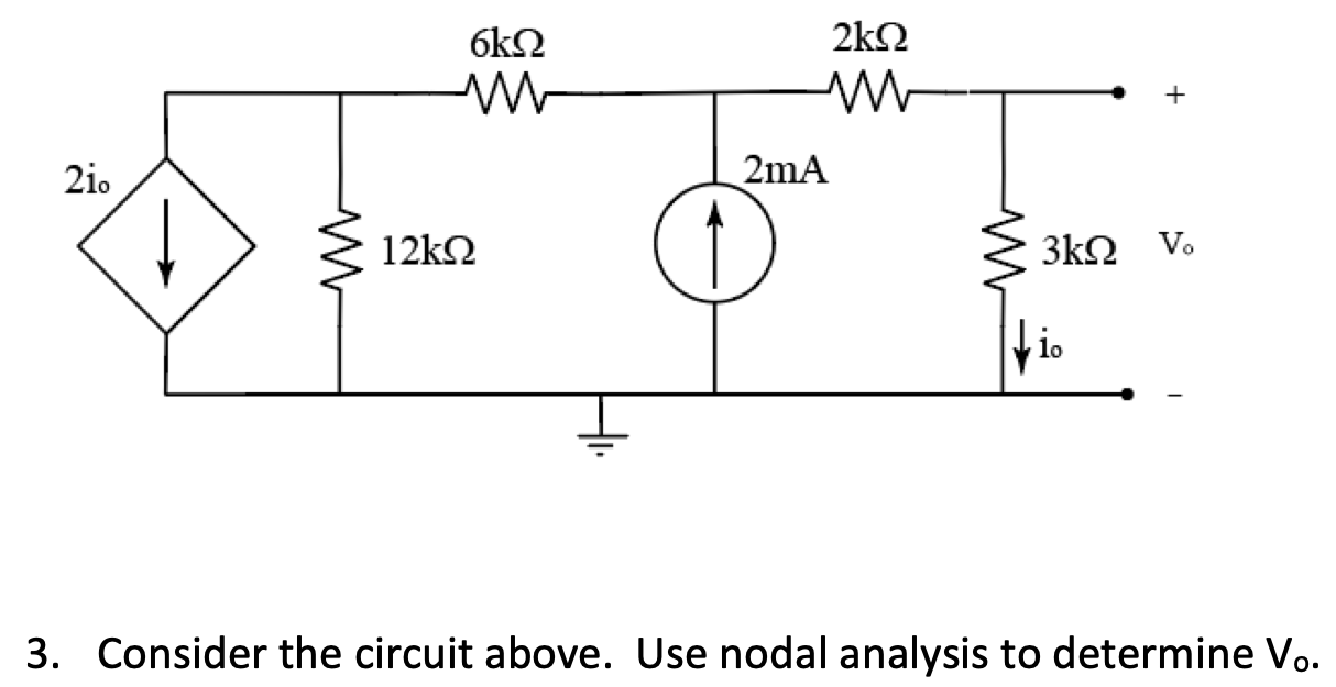 Solved 6kΩ ΑΛΛ 2kΩ ΑΛΜ- + 2io 2mA ! 12kΩ 3kΩ Vo 3. Consider | Chegg.com