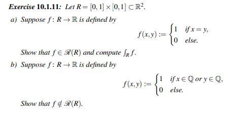 Solved Exercise 10.1.11: Let R= [0, 1] x [0,1] CR2. a) | Chegg.com