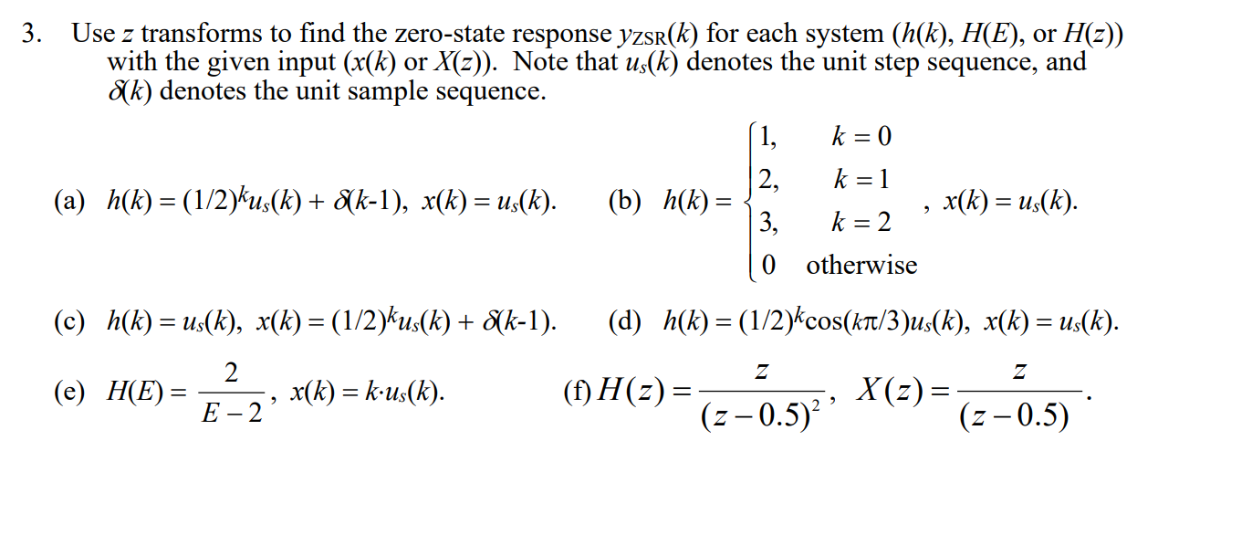 Solved Use z transforms to find the zero-state response | Chegg.com