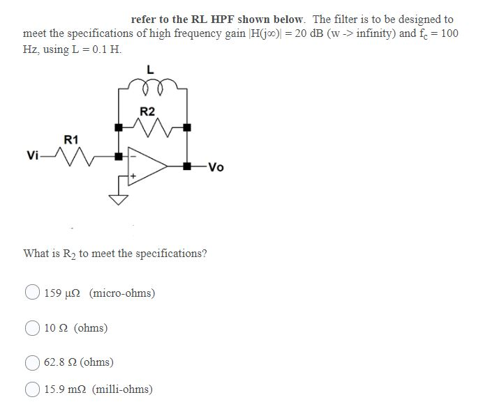 Solved refer to the RL HPF shown below. The filter is to be | Chegg.com
