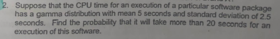 Solved 2. Suppose that the CPU time for an execution of a | Chegg.com