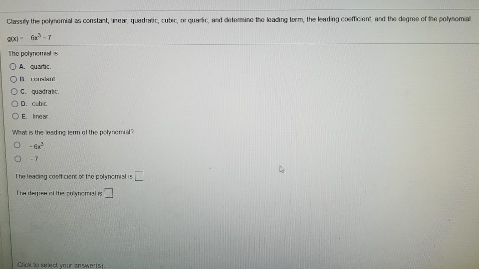 Solved Classify the polynomial as constant, linear, | Chegg.com Solved Classify the polynomial as constant, linear, | Chegg.com