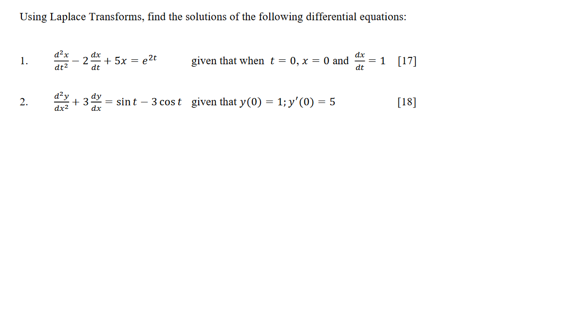 Solved Using Laplace Transforms, find the solutions of the | Chegg.com
