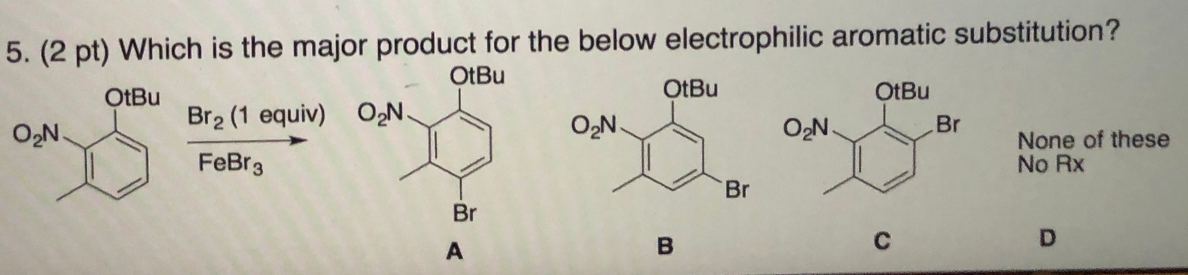 Solved OtBu 5. (2 pt) Which is the major product for the | Chegg.com