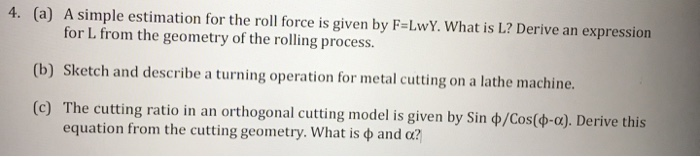 Solved 4. (a) A simple estimation for the roll force is | Chegg.com
