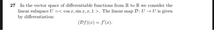 Solved 27 In the vector space of differentiable functions | Chegg.com