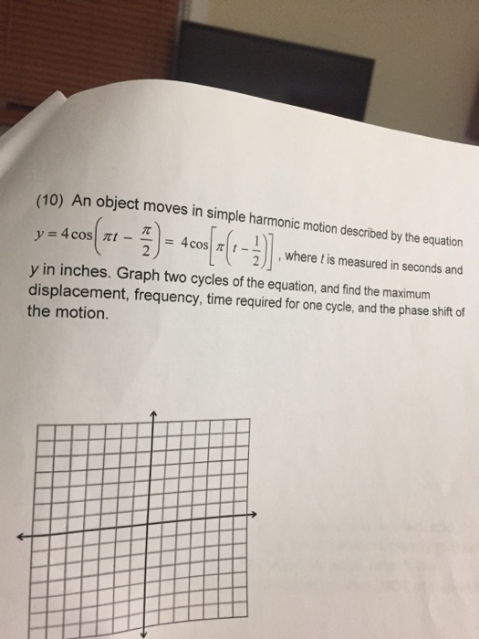 Solved (10) An object moves in simple harmonic motion | Chegg.com