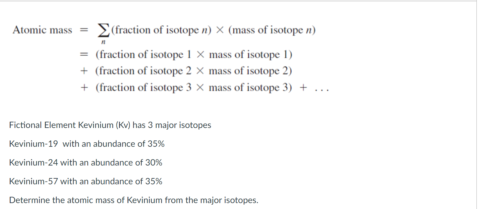 Solved n Atomic mass = (fraction of isotope n) X (mass of | Chegg.com