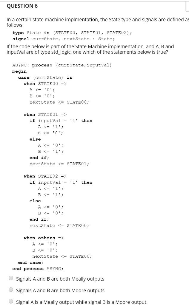 Solved QUESTION 6 In a certain state machine implmentation, | Chegg.com