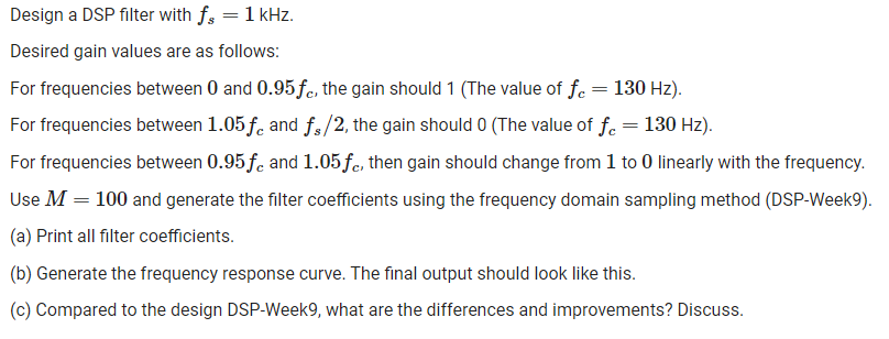 Solved Design a DSP filter with fs=1kHz. Desired gain values | Chegg.com