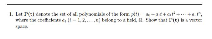 Solved 1. Let P(t) denote the set of all polynomials of the | Chegg.com