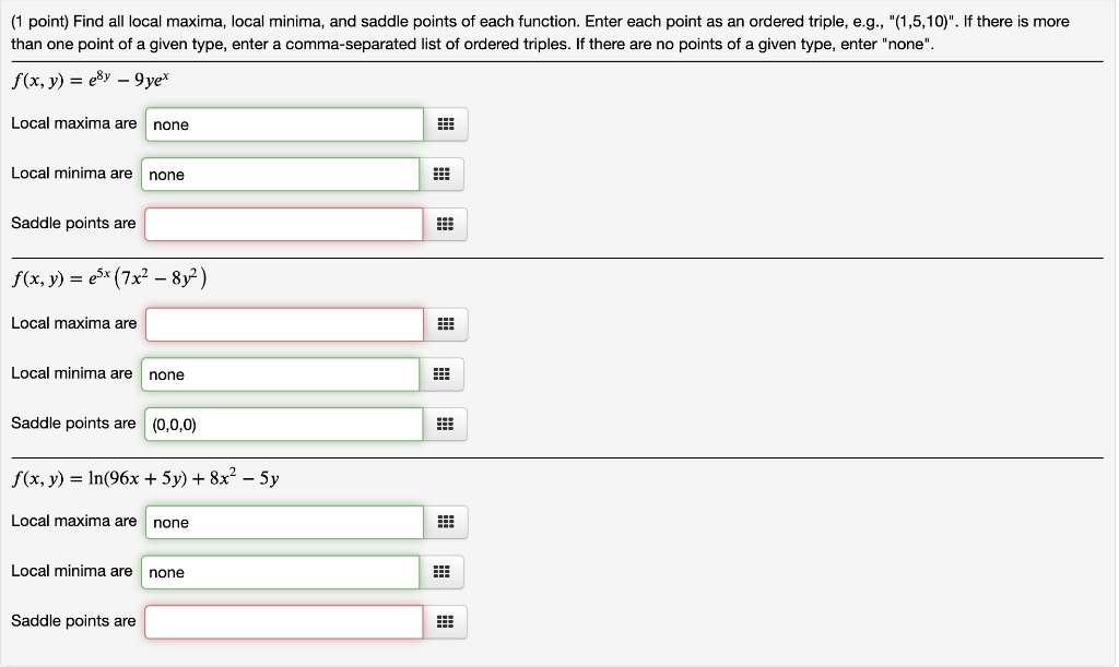 Solved (1 point) Find all local maxima, local minima, and | Chegg.com