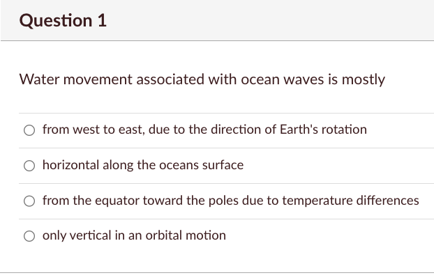 Solved Water movement associated with ocean waves is mostly | Chegg.com