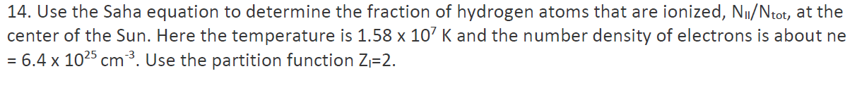 Solved 14. Use the Saha equation to determine the fraction | Chegg.com