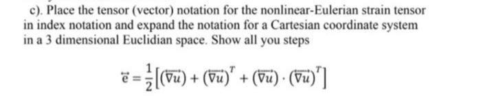 Solved c). Place the tensor (vector) notation for the | Chegg.com