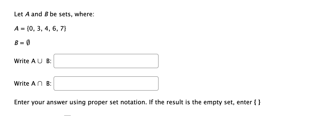 Solved Let A and B be sets, where: A={0,3,4,6,7}B=∅ Write | Chegg.com
