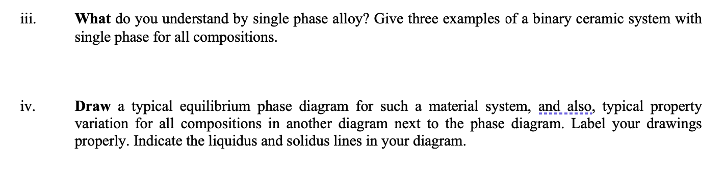 Solved iii. What do you understand by single phase alloy? | Chegg.com