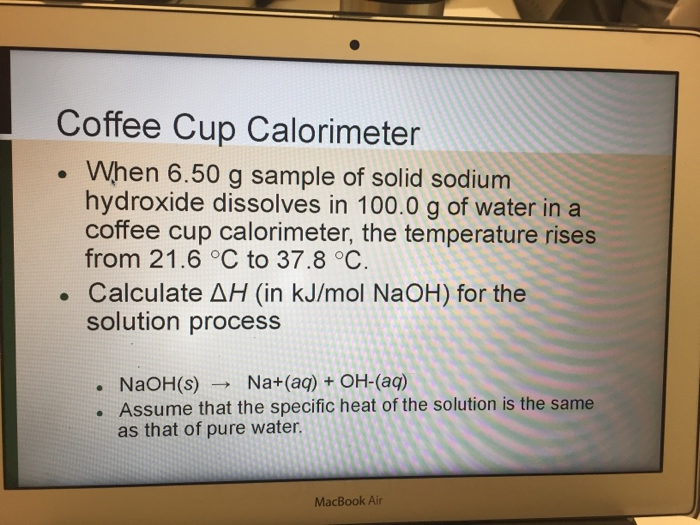Solved Coffee Cup Calorimeter . When 6.50 g sample of solid | Chegg.com
