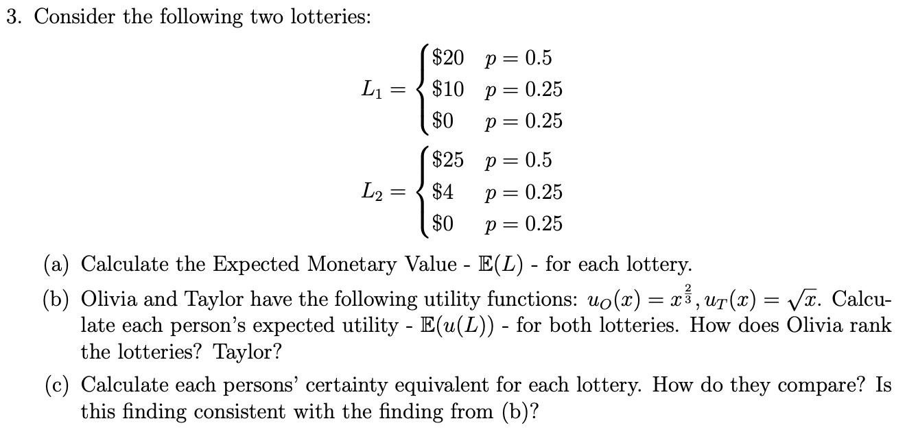Solved 3. Consider the following two lotteries: | Chegg.com