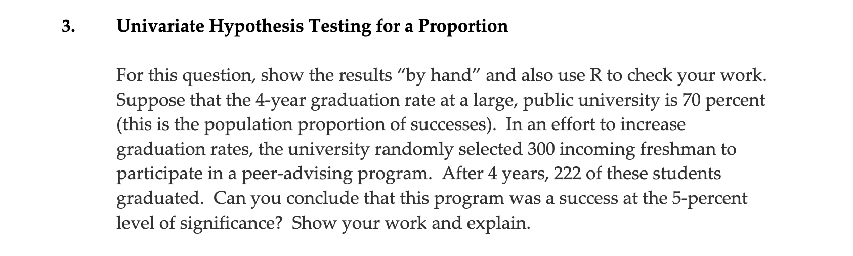 Solved Univariate Hypothesis Testing for a Proportion For | Chegg.com