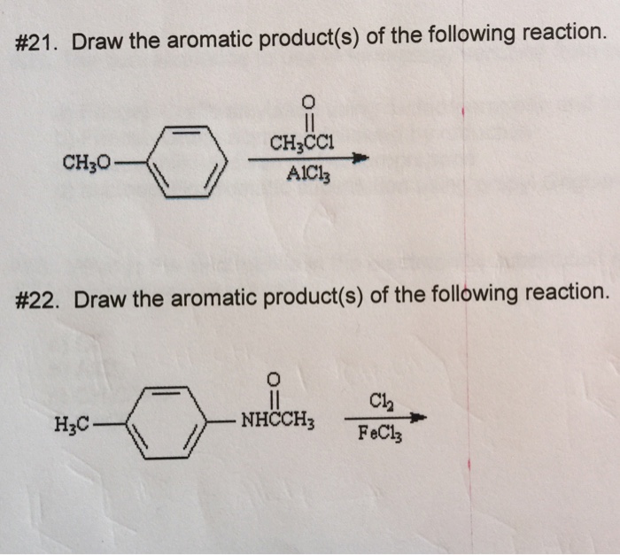 Solved Draw The Aromatic Product S Of The Following