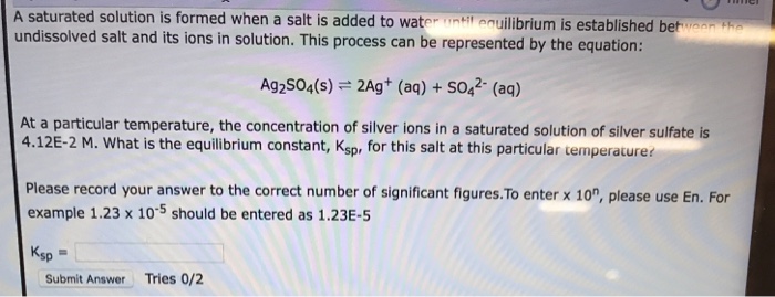 Solved A saturated solution is formed when a salt is added | Chegg.com