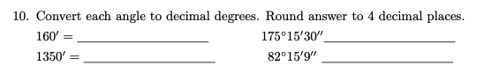 Solved 10. Convert each angle to decimal degrees. Round | Chegg.com