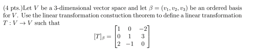Solved (4 pts.)Let V be a 3-dimensional vector space and let | Chegg.com