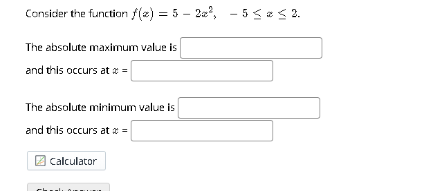 Solved Consider the function f(x) = 5 – 2x2, -5