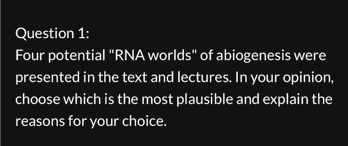 Solved Question 1: Four potential "RNA worlds" of | Chegg.com