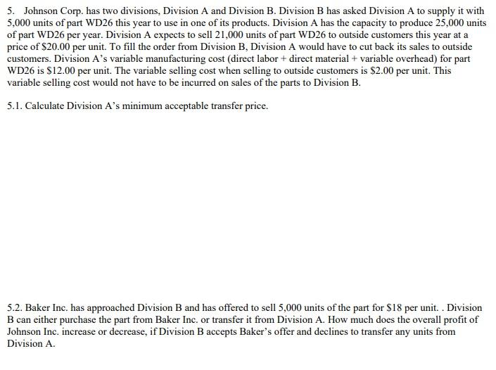 Solved 5. Johnson Corp. has two divisions, Division A and | Chegg.com