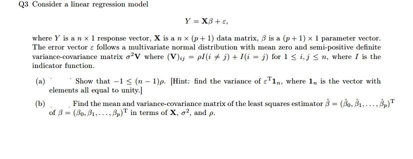 Solved Q3 Consider a linear regression model Y = X3 + E, | Chegg.com