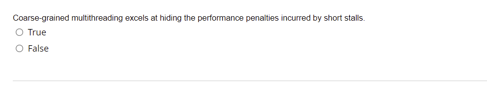 Solved Coarse-grained multithreading excels at hiding the | Chegg.com