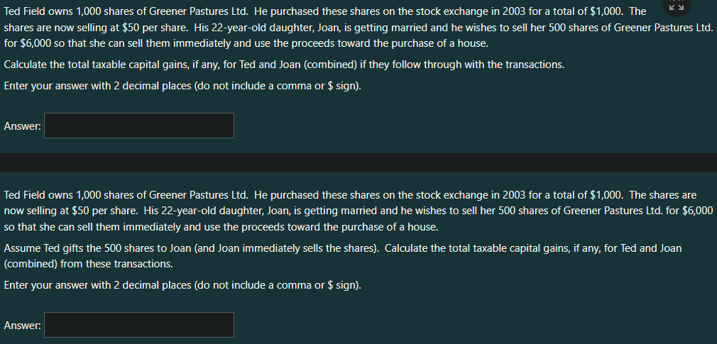 Solved Ted Field owns 1,000 shares of Greener Pastures Ltd. | Chegg.com