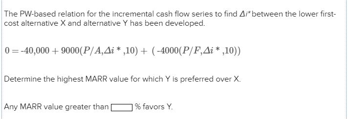 Solved The PW-based relation for the incremental cash flow | Chegg.com