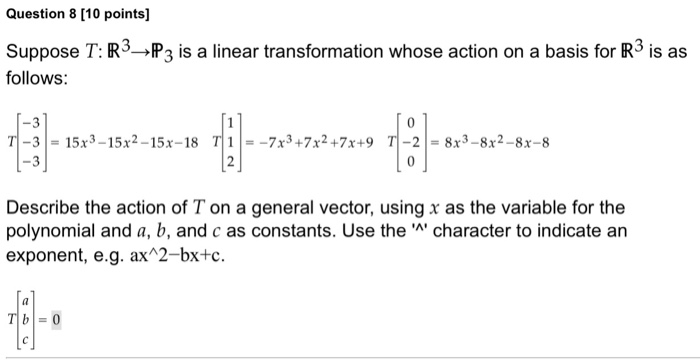 Solved Question 8 [10 points] Suppose T: R3 P3 is a linear | Chegg.com