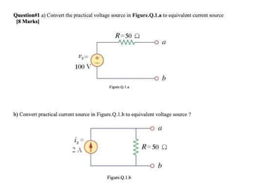 Solved Question#1 a) Convert the practical voltage source in | Chegg.com