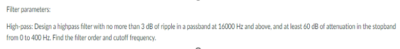 Solved Filter parameters: High-pass: Design a highpass | Chegg.com