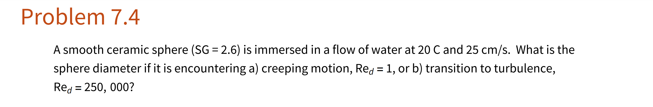 Solved Problem 7.4A smooth ceramic sphere ( SG=2.6 ) ﻿is | Chegg.com