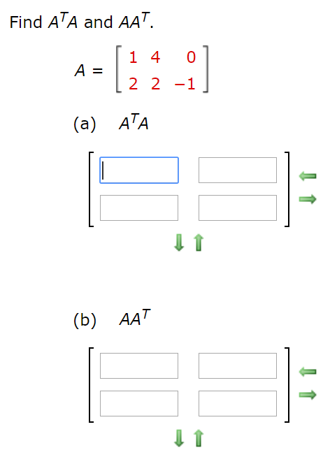 Solved Find ATA and AAT. (14 01 [22 -1] (a) ATA A = (b) AAT | Chegg.com