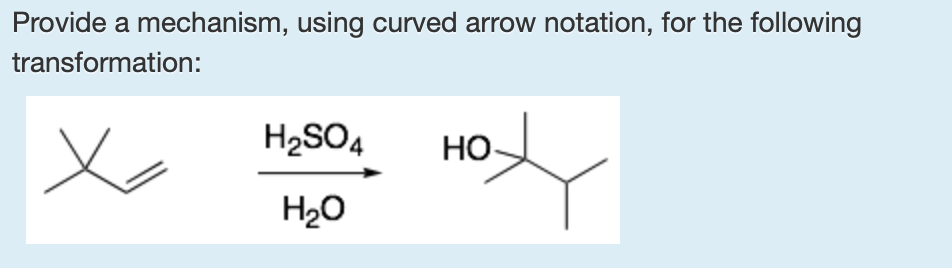 Solved Provide a mechanism, using curved arrow notation, for | Chegg.com
