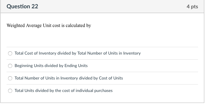 Solved Question 22 4 pts Weighted Average Unit cost is | Chegg.com