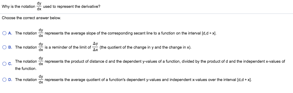 Solved Why Is The Notation Used To Represent The Derivative