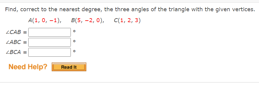 Solved Find, correct to the nearest degree, the three angles | Chegg.com
