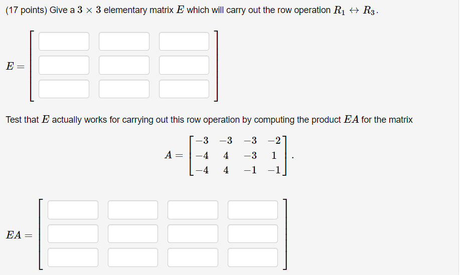 Solved (17 points) Give a 3 x 3 elementary matrix E which | Chegg.com