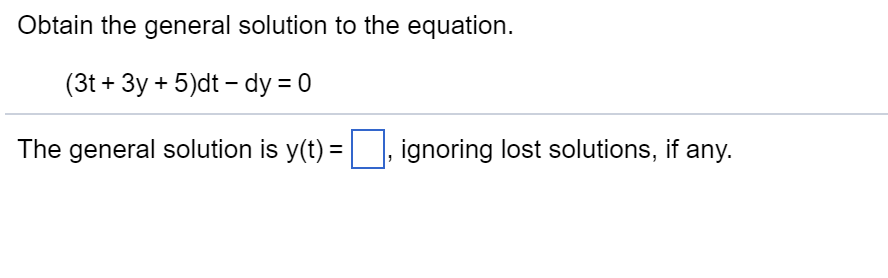 Solved Obtain the general solution to the equation The | Chegg.com