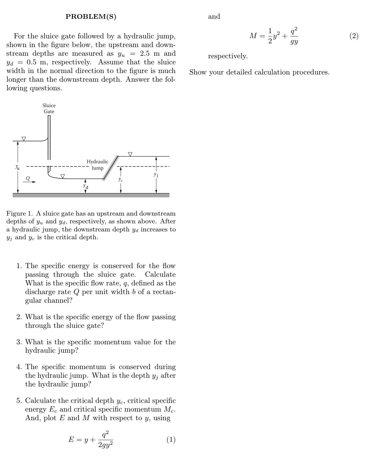 Solved PROBLEM(S) For the sluice gate followed by a | Chegg.com