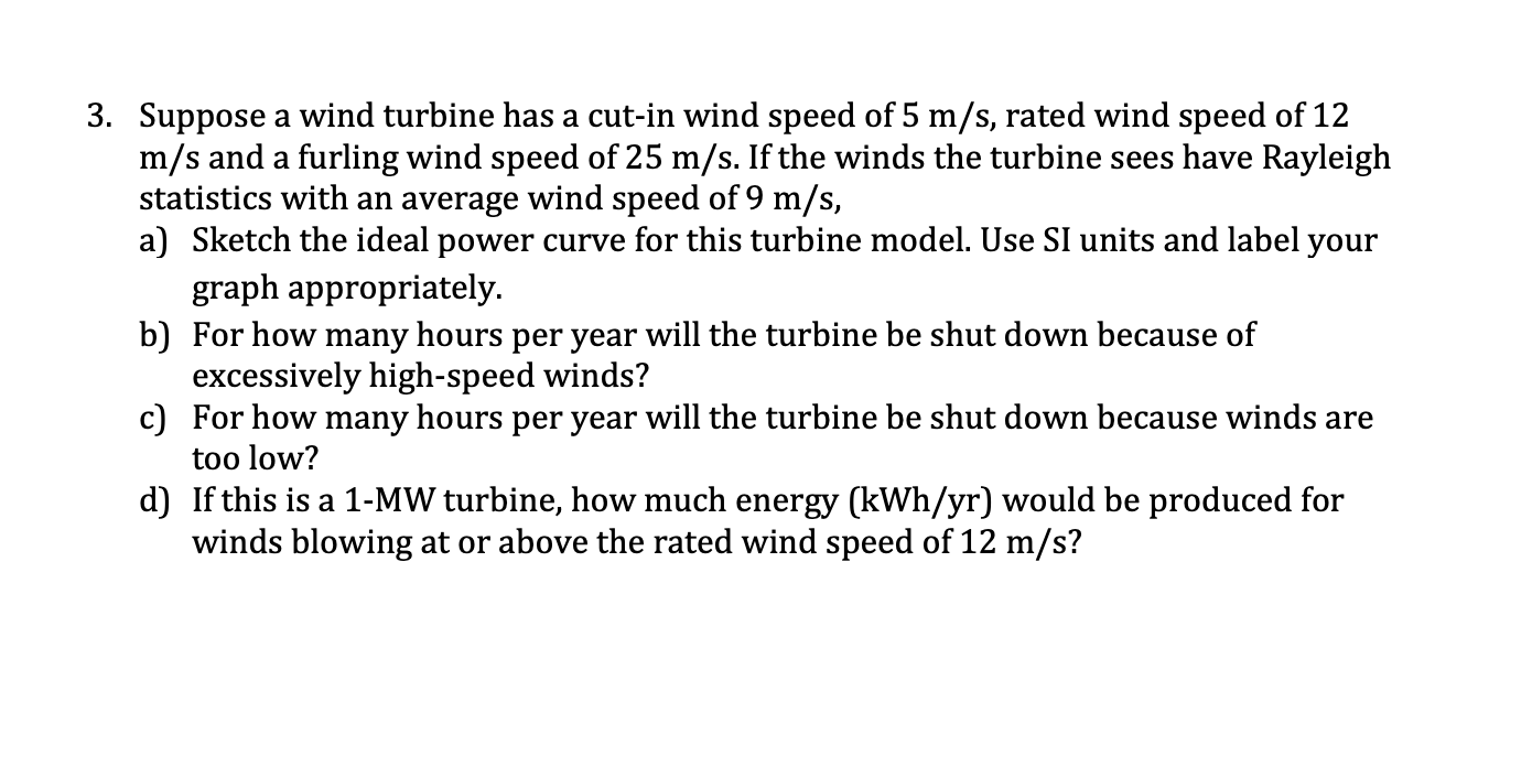3. Suppose a wind turbine has a cut-in wind speed of | Chegg.com