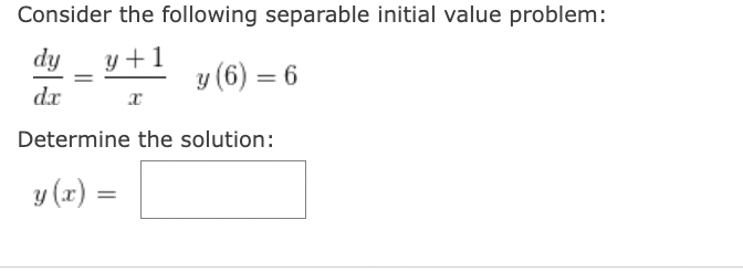 Solved Consider the following separable initial value | Chegg.com
