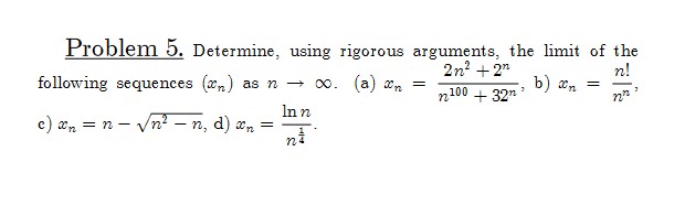 Solved Problem 5. Determine, using rigorous arguments, the | Chegg.com